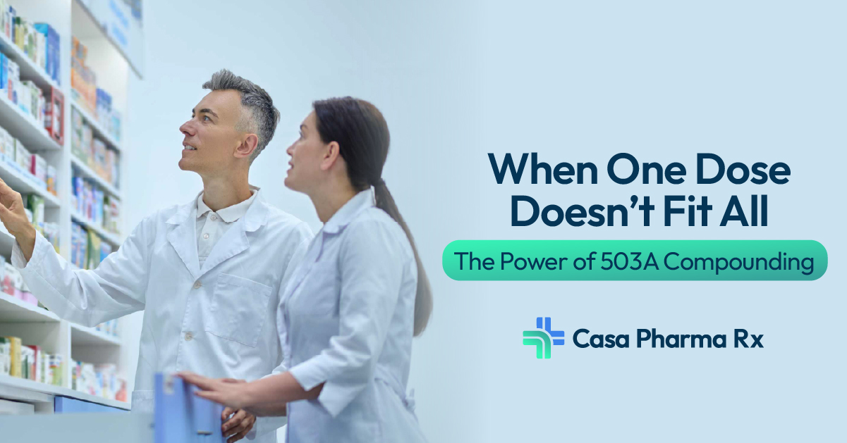 The Power of 503A Compounding- Casa Pharma